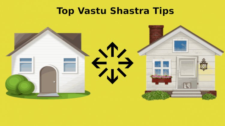 Top Vastu Shastra Tips for Apartments and Flats Top Vastu Shastra Tips for Apartments and Flats